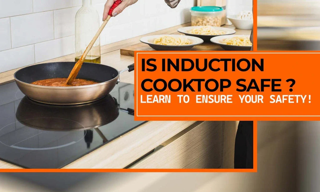 Is Induction Cooktop Safe? | Learn How to Cook Safely – Eleenova